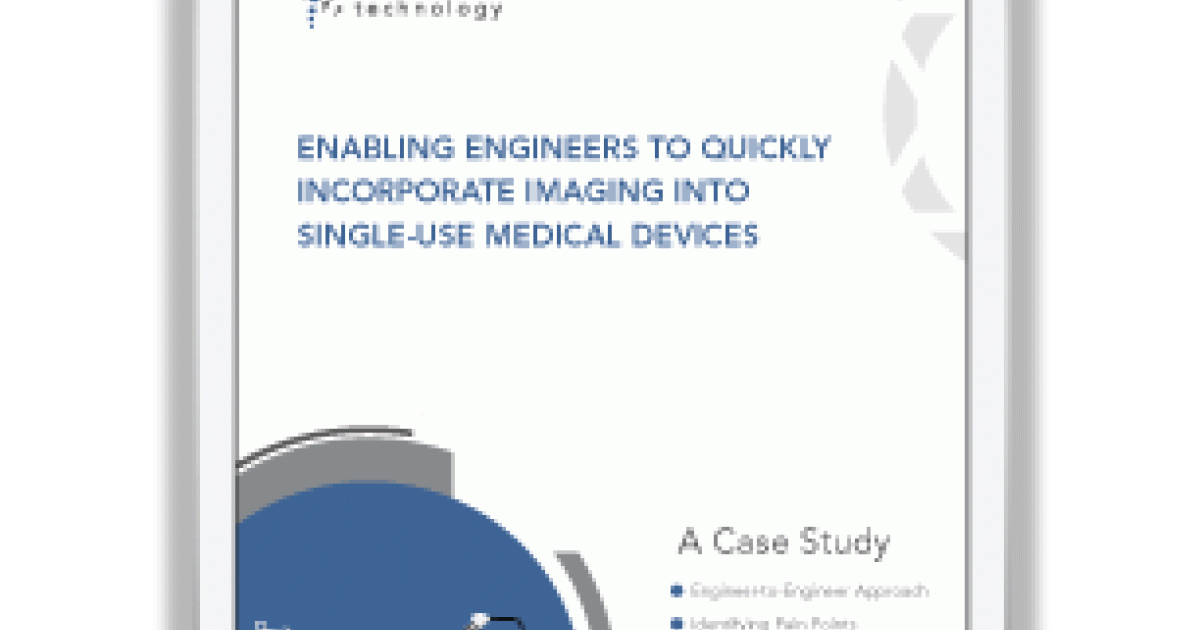 Enabling Engineers to Quickly Incorporate Imaging into Single-Use ...